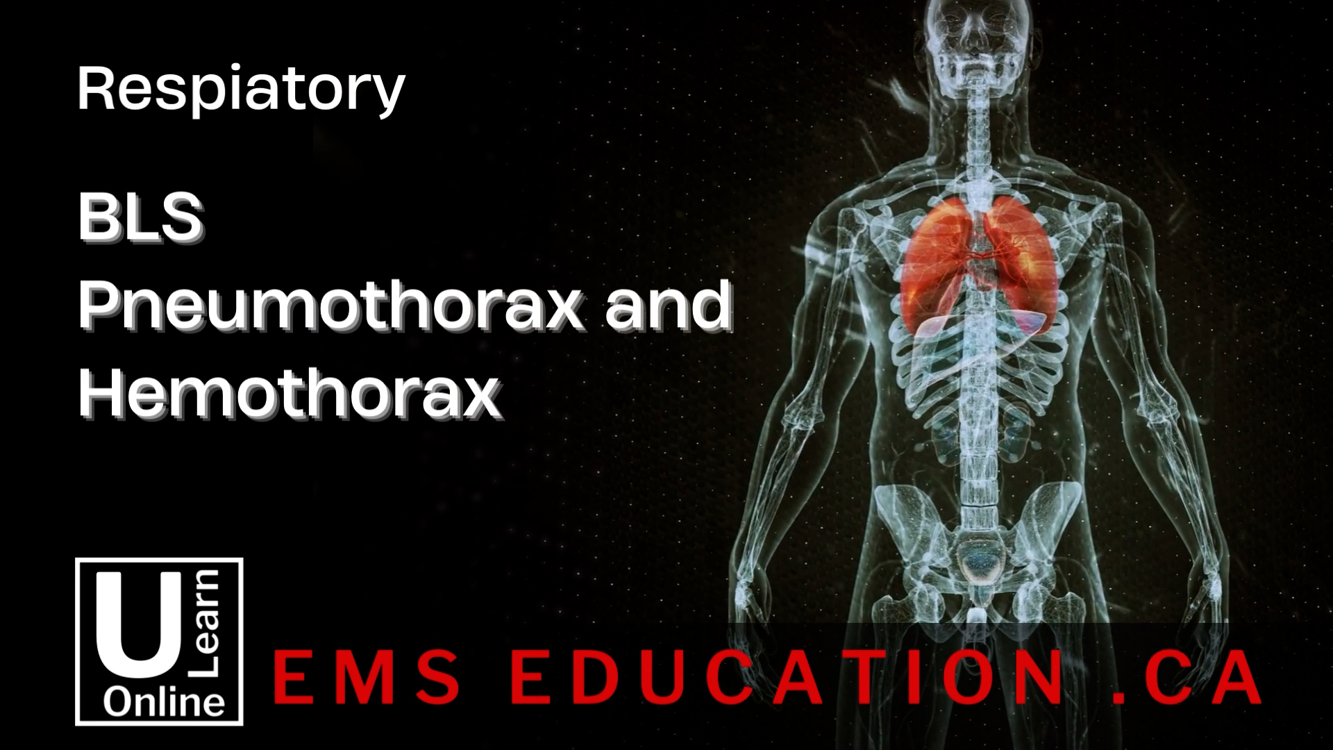 EMS BLS Pneumothorax and Hemothorax - The long Version - U Learn Online